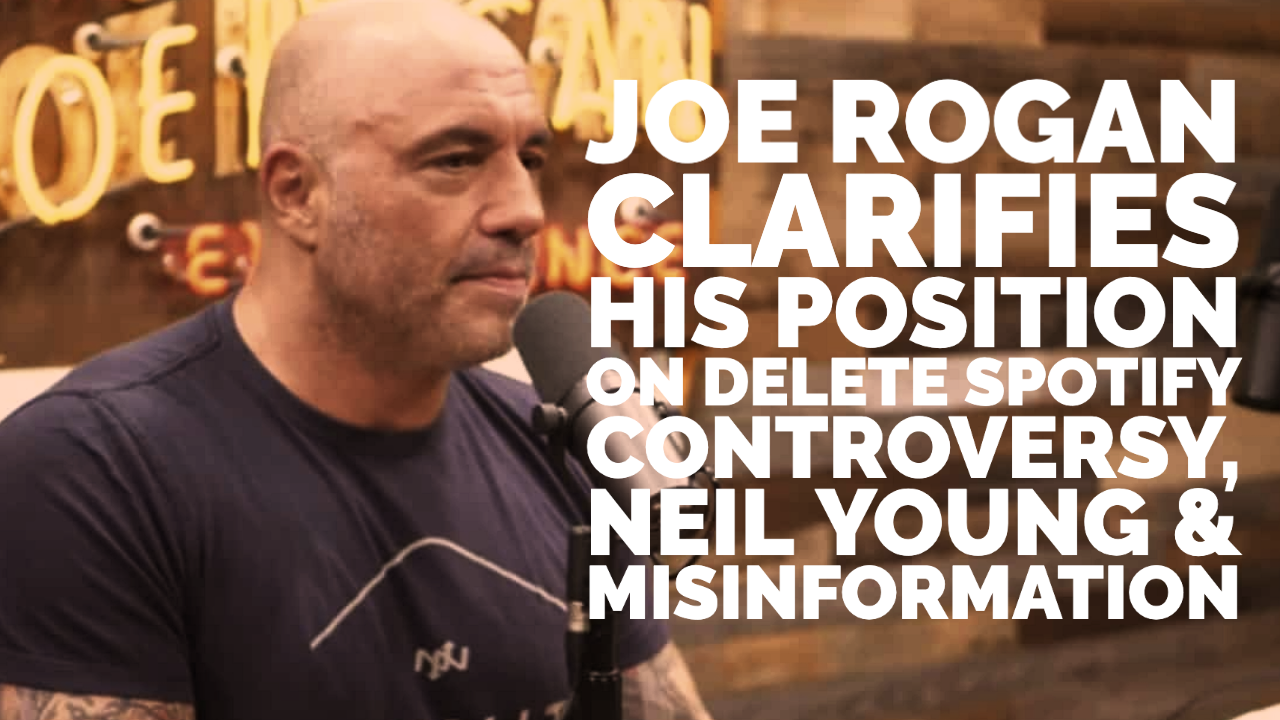 Joe Rogan Clarifies His Position On Delete Spotify Controversy Neil